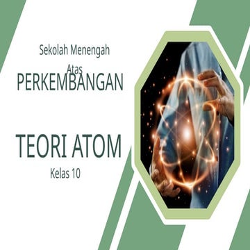 Presentasi Perkembangan Teori Atom Kimia Hijau Sederhana.pptx