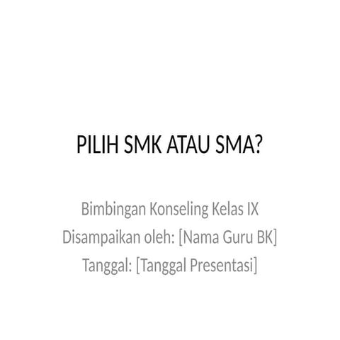 media pembelajaran Presentasi_Pilih_SMK_atau_SMA.pptx