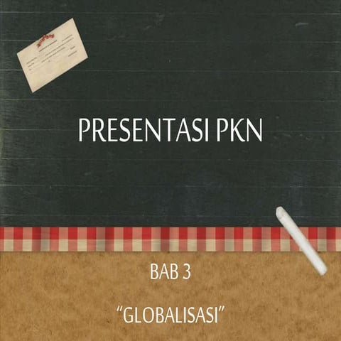 Presentasi PKN kelas 9 bab Globalisasi | PPTX