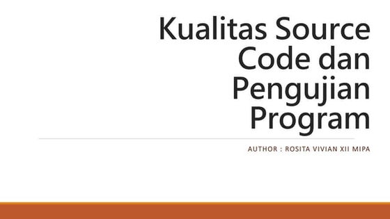 Kualitas Source Code dan Pengujian Program.pptx
