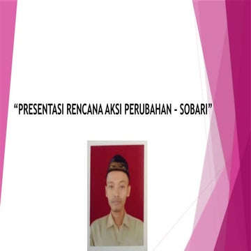 PRESENTASI RENCANA AKSI PERUBAHAN – SOBARI | PPTX
