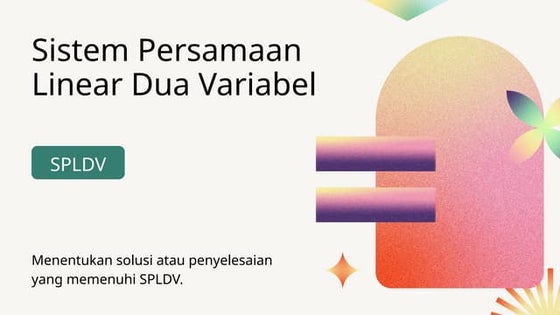 Sistem persamaan linear dua variabel (spldv) | PPTX