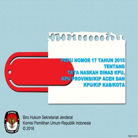 Presentasi Tata Naskah KPU aturan pemilih 03022016.ppt