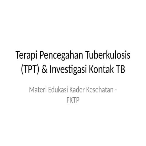 Presentasi_TPT_dan_Investigasi_Kontak_TB.pptx