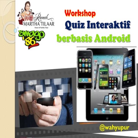 Quiz Interaktif berbasis Android dengan Appsgeyser | PPT