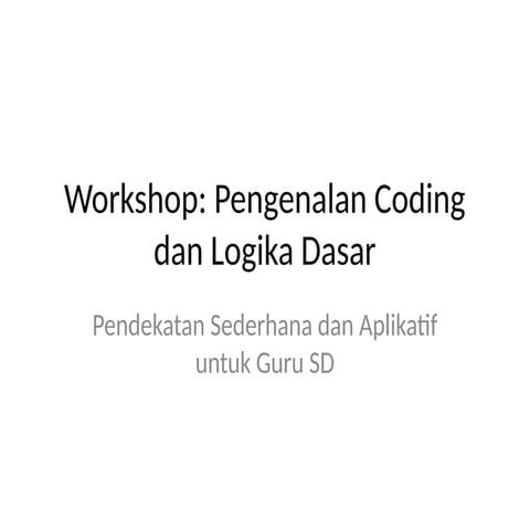 Presentasi_Workshop_Coding_Logika_Lengkap.pptx
