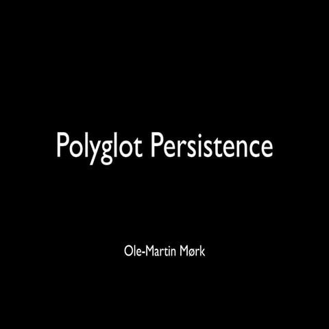 Polyglot persistence | PPT