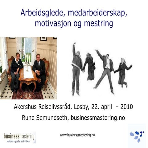 Arbeidsglede, medarbeiderskap og motivasjon. | PPTX