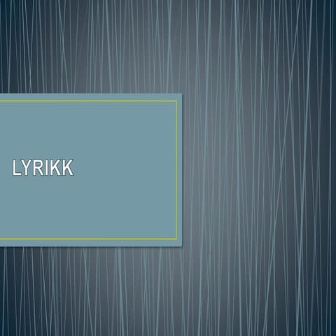 Lyrikk og lyriske virkemidler | PPTX