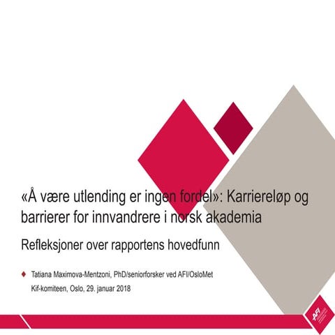 «Å være utlending er ingen fordel»: Karriereløp og barrierer for ...