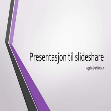 Presentasjon til slideshare | PPTX