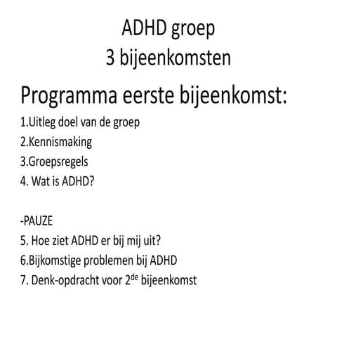Presentatie bij ADHD psycho edu groep 12+.ppt