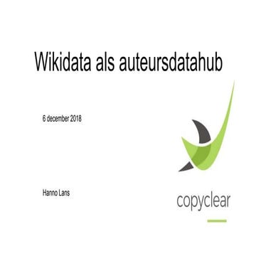 Wikidata als auteursdatahub | Workshop Open Data WO2 | Hanno Lans | PPT