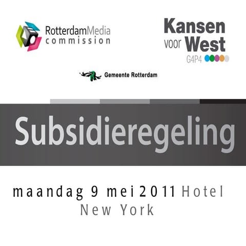 Presentatie Subsidieregeling Rotterdam Media Commission | PPT