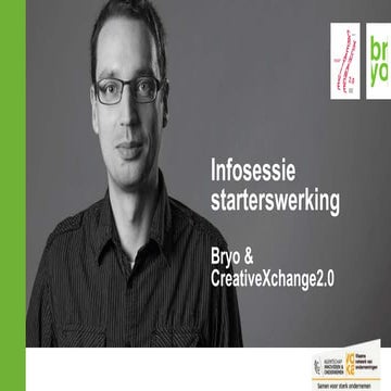 Infosessie Bryo CreativeXchange 2.0 20170209 | PPTX | Startups | Business