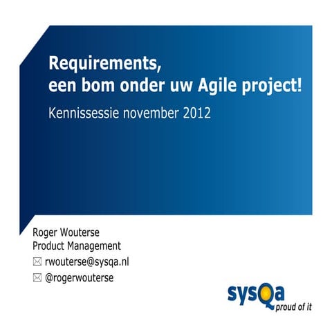 Requirements, een bom onder uw agile project? | PPTX