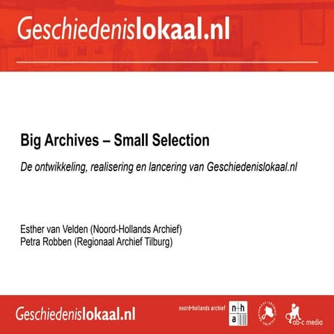 De ontwikkeling, realisering en lancering van Geschiedenislokaal.nl