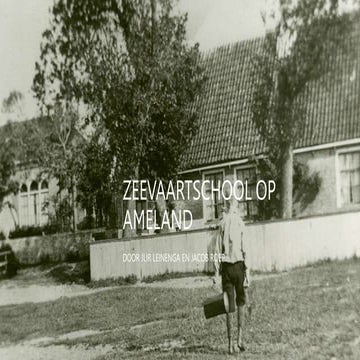 Lezing zeevaartschool in Nes op Ameland | PPTX