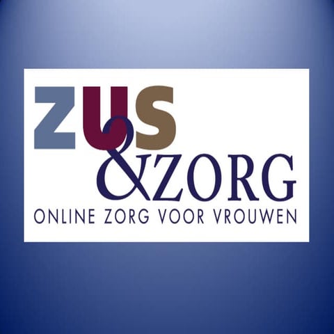 Presentatie Zus & Zorg | PDF