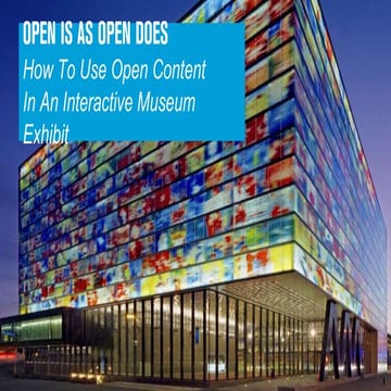 How To Use Open Content In An Interactive Museum Exhibit | PPTX