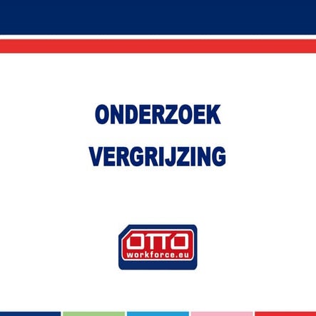 Presentatie OTTO Work Force vergrijzingsonderzoek | PPTX