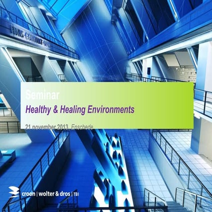 Presentatie Healthy & Healing Environments | PPT