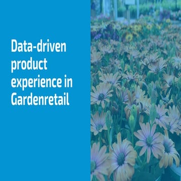 Data-driven product experience in Gardenretail | PPT