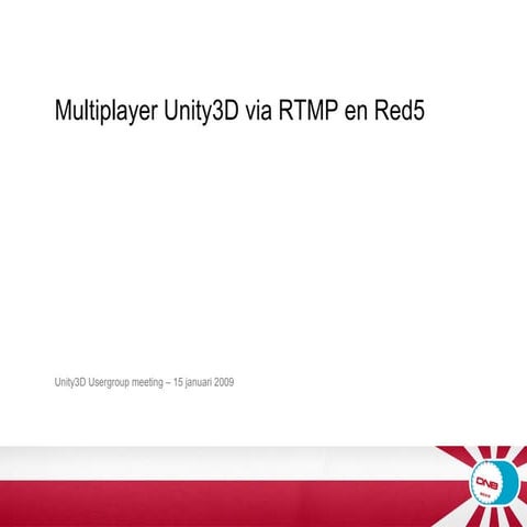 Multiplayer Unity3D via RTMP en Red5 | PPT