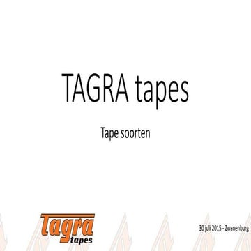 Presentatie tagra tapes | PPT