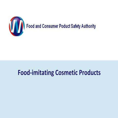 Food Imitating Cosmetic Products | PPT