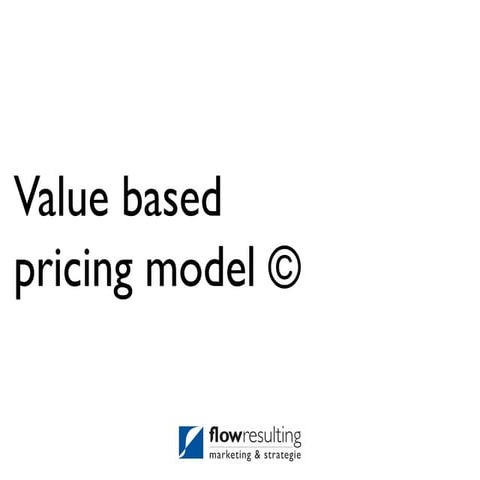 Presentatie value based pricing model flowresulting | PPT