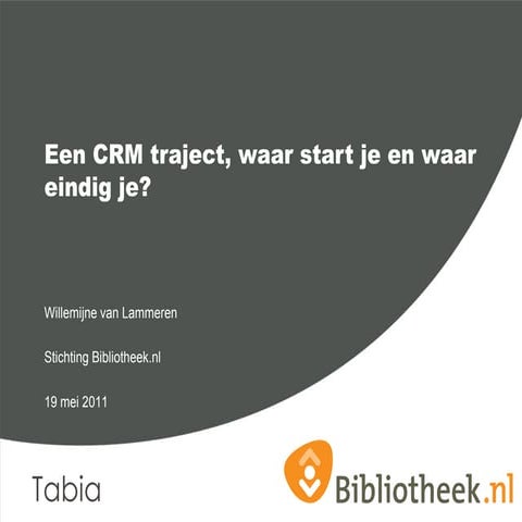 "Een CRM traject, waar start je en waar eindig je" - Willemijne van ...