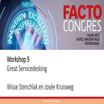 Facto Congres 2017 - Great Servicedesking | PPTX