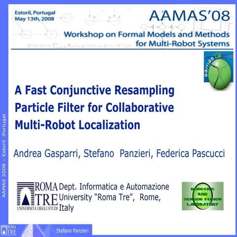 A Fast Conjunctive Resampling Particle Filter For Collaborative Multi Robot Localization Ppt 