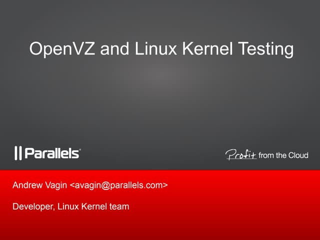 Linuxcon 2011 Openvz And Linux Kernel Testing Ppt