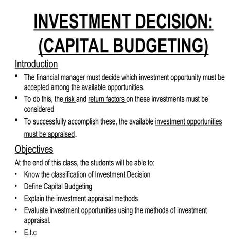 PRESENTATION ON CAPITAL BUDGETING OR INVESTMENT DECISIONS | PPT