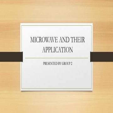 Microwaves and it's applications | PPTX