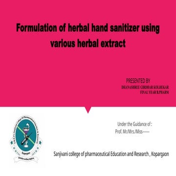 Formulation of herbal hand sanitizer using various herbal extract.pptx