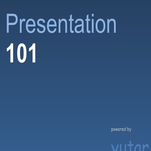 Presentation 101 | PPT