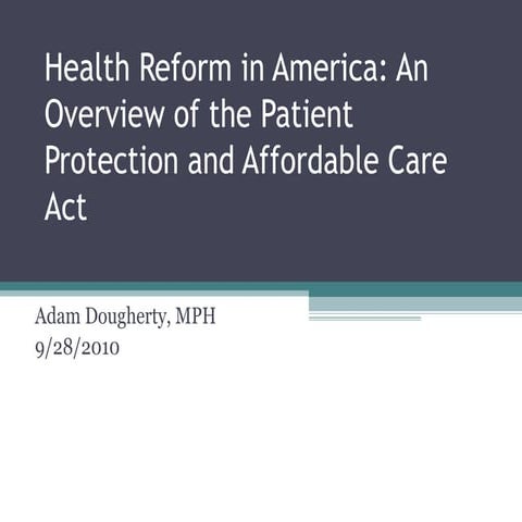 Health Reform in America: An Overview of the Patient Protection and ...