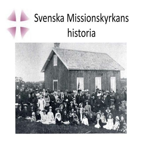 Svenska Missionskyrkans historia | PPTX