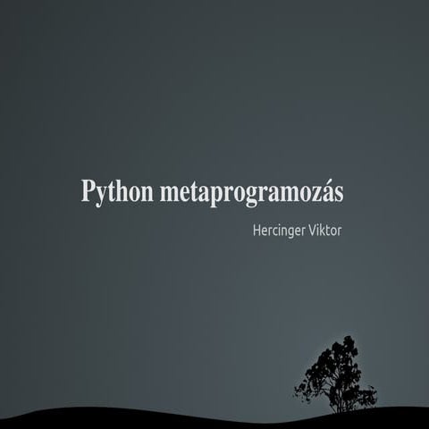 python-metaprogramozas | PPT