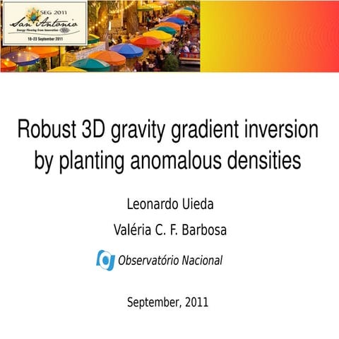 Robust 3d Gravity Gradient Inversion By Planting Anomalous Densities Ppt