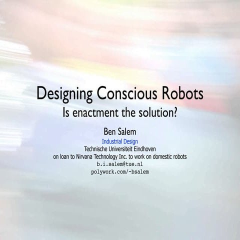 Designing Conscious Robots | PPT
