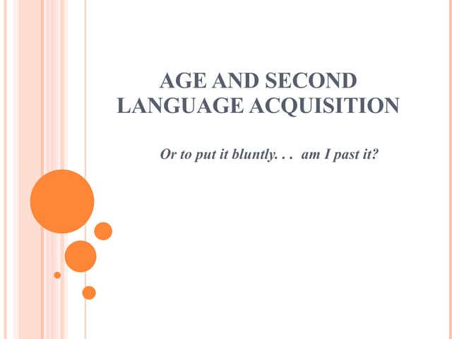 Age and language acquisition | PPTX