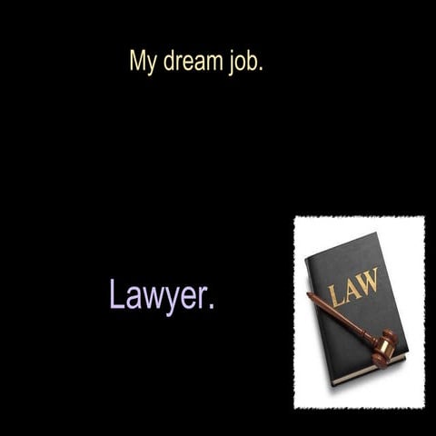 My dream job. | PPT