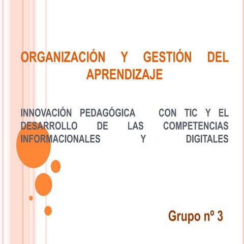ORGANIZACIÓN Y GESTIÓN DEL APRENDIZAJE | PPTX | Computing | Technology & Computing