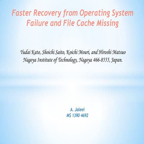 Faster recovery from operating system failure & file cache missing | PPT