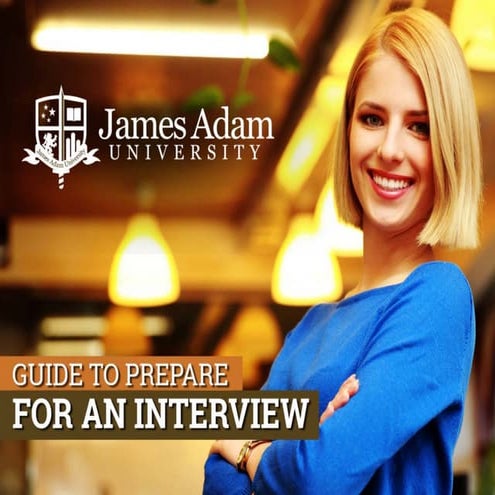 Guide To Prepare For An Interview - James Adam University | PDF ...