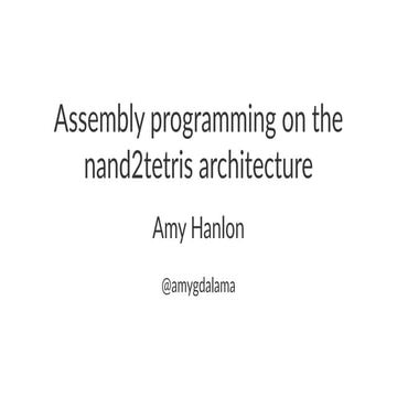 Assembly Programming On The Nand2tetris Architecture Pdf Programming Languages Computing